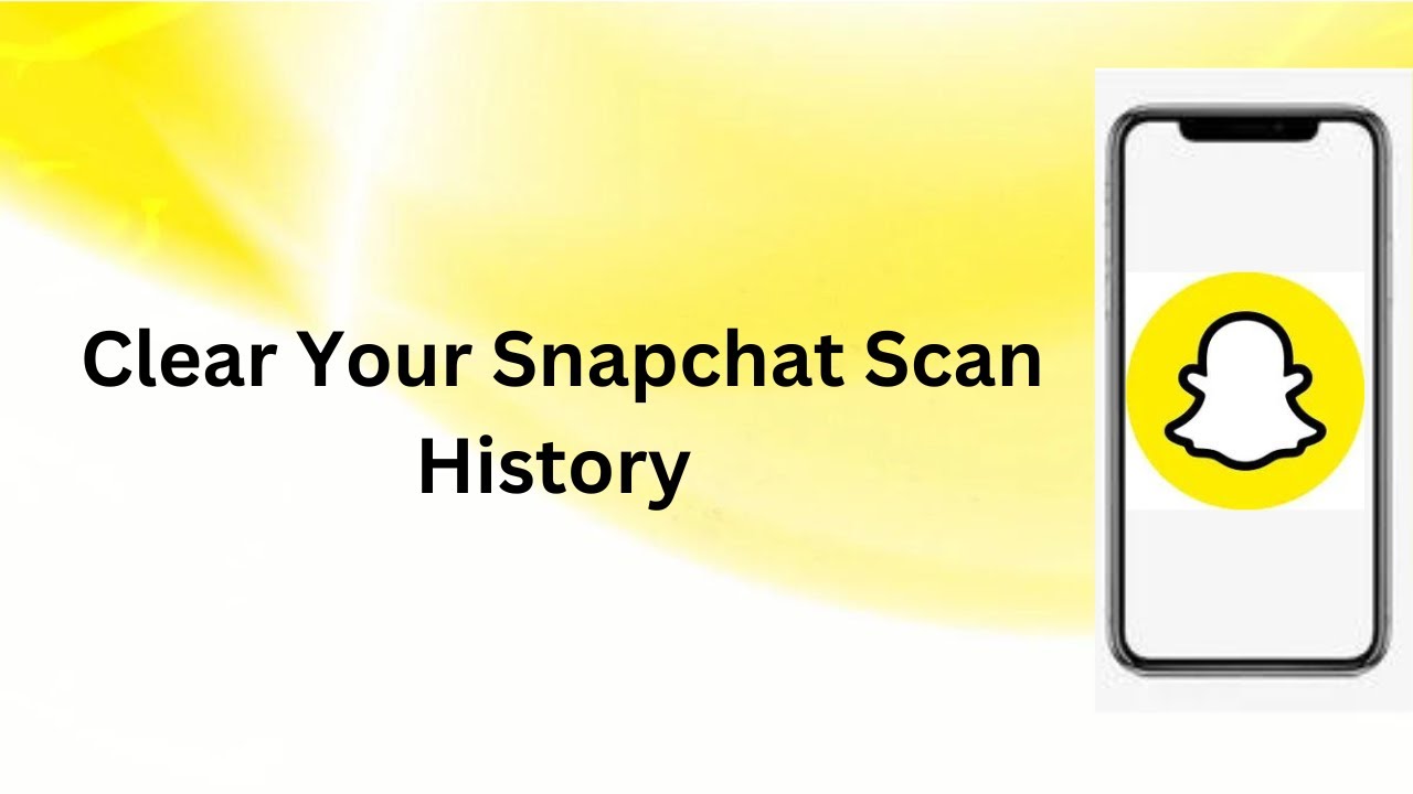 Clear Your Snapchat Scan History - YouTube