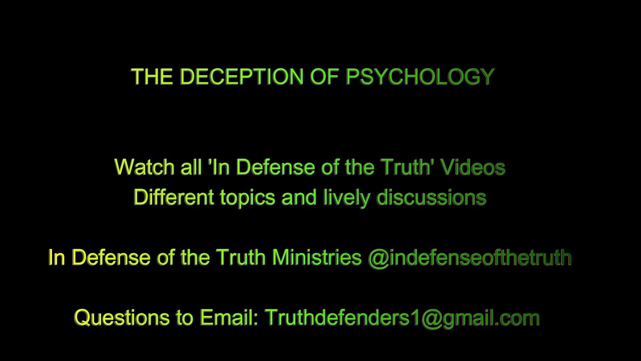 THE DECEPTION OF PSYCHOLOGY Exposing the deceptions of psychology ...