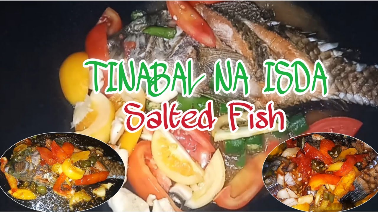 HOW TO COOK TINABAL NA ISDA O SALTED FISH|HAVE YOU TRIED THIS DISH ...