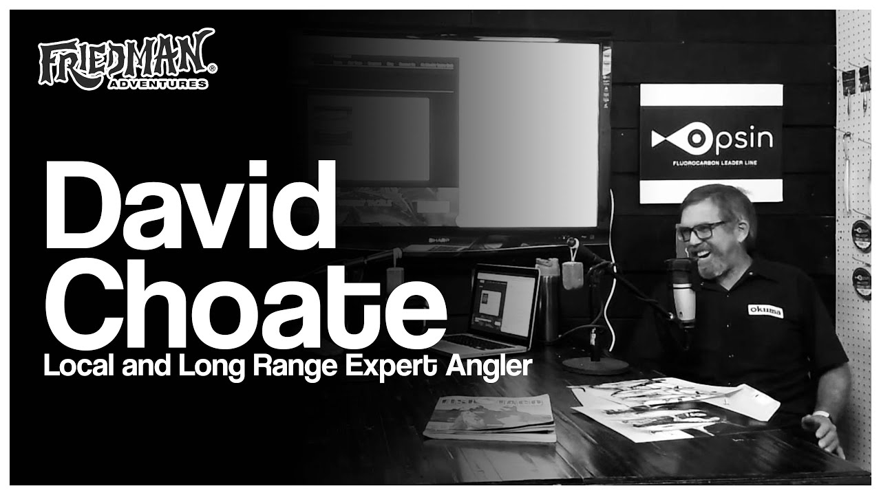 Friedman Adventures #42 David Choate Local and Long Range Expert - YouTube