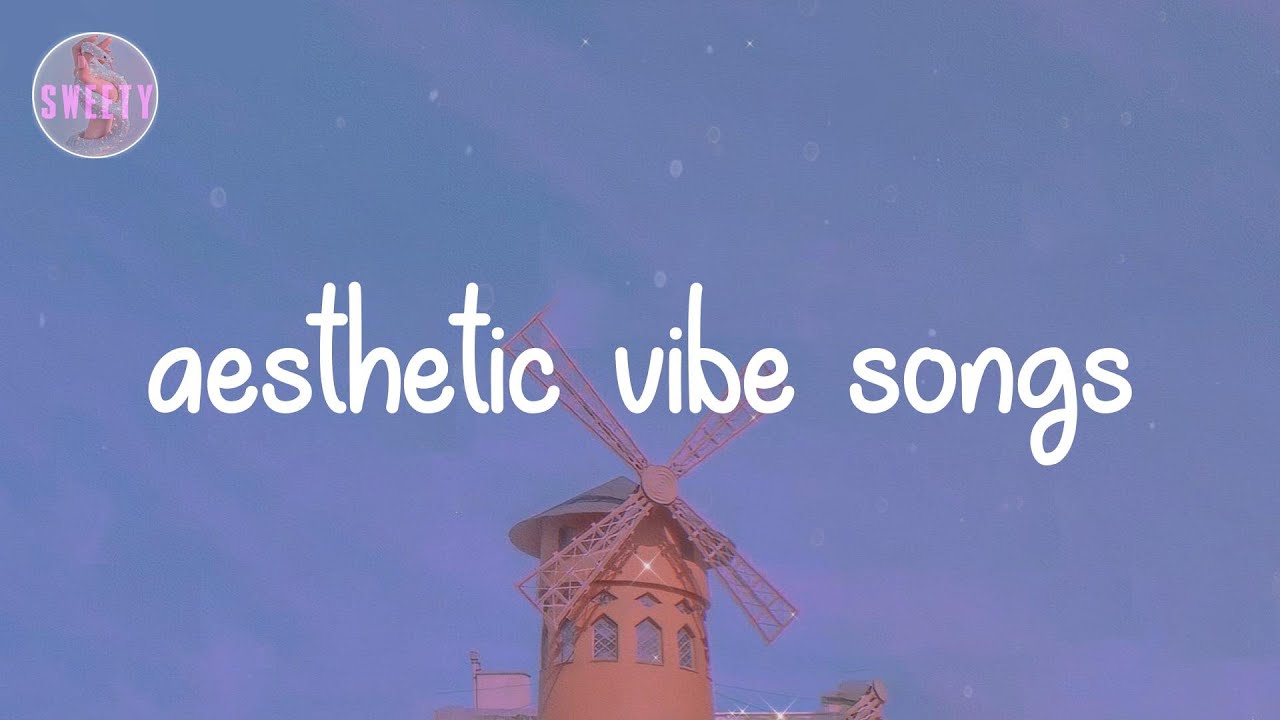 Chill & aesthetic music playlist ~ aesthetic songs - YouTube Music