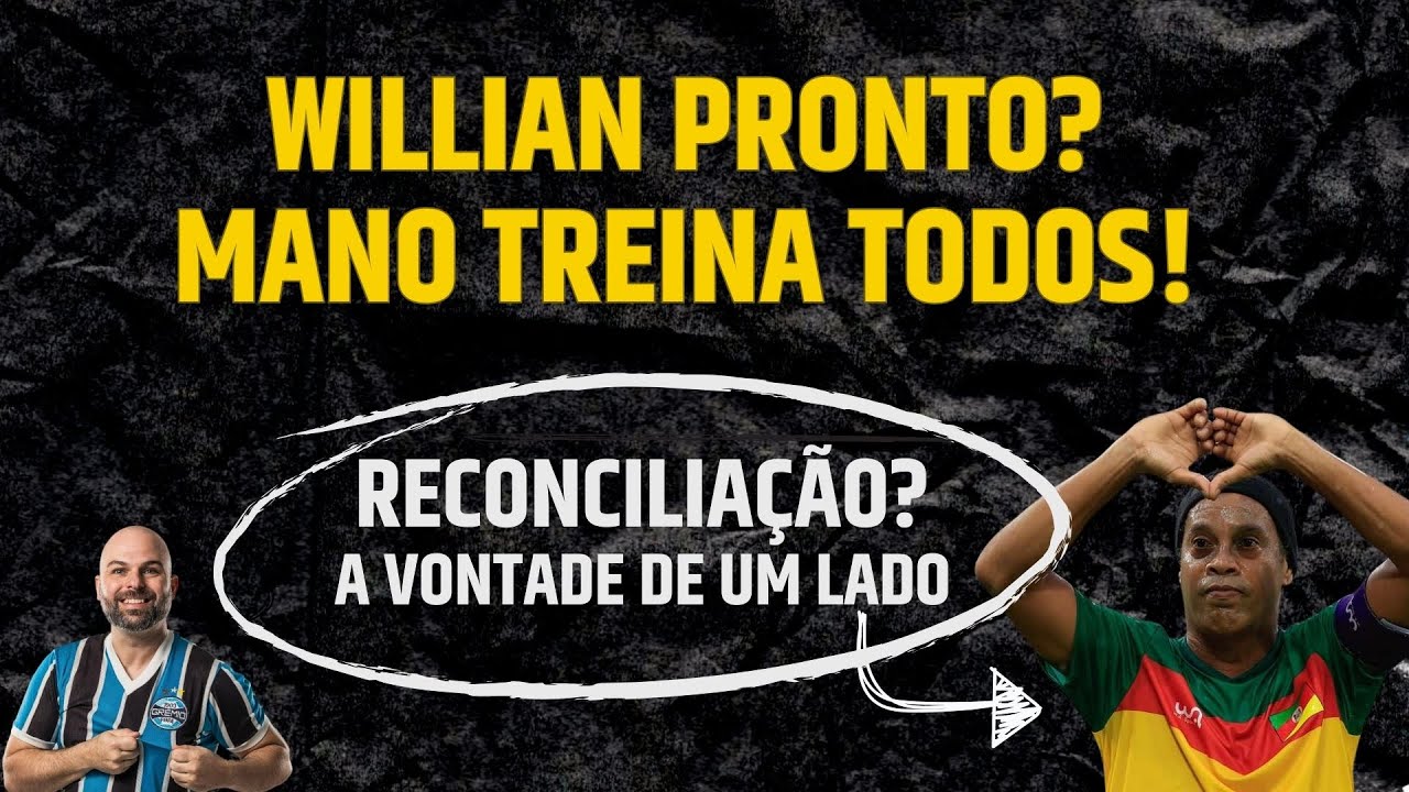 RONALDINHO NO GRÊMIO? | WILLIAN PRONTO | MANO TREINA TODOS. - YouTube