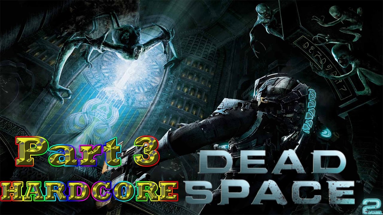 Dead Space 2 HARDCORE Part 3 - First Boss | The Tripod - YouTube