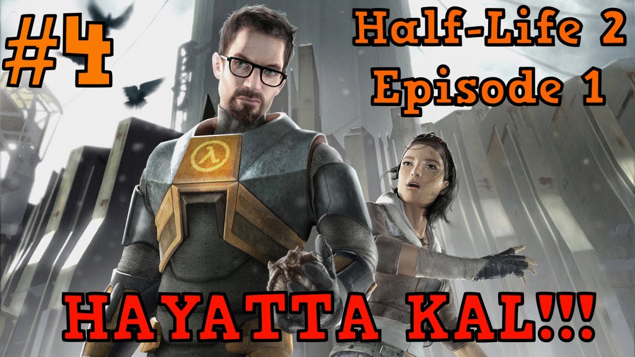 ASANSÖR GELENE KADAR!!! | HALF-LİFE 2 EPİSODE 1 | BÖLÜM 4 - YouTube