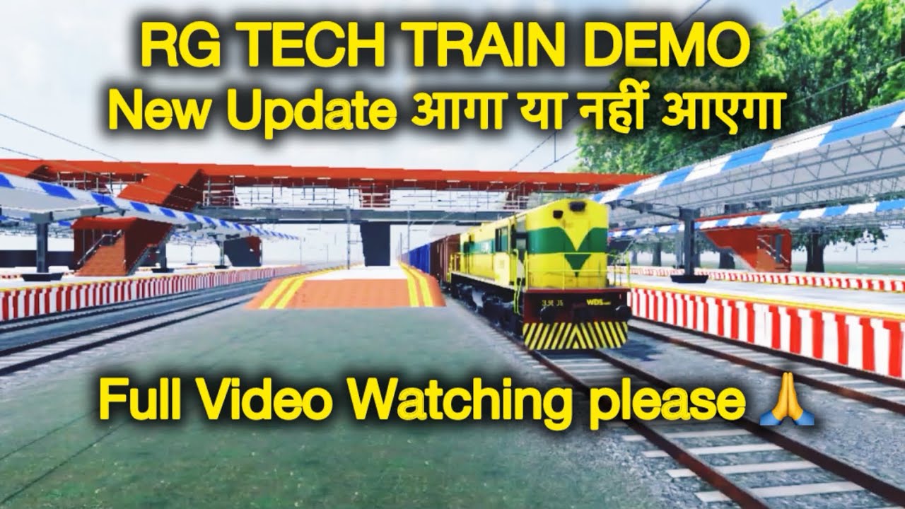 RG TECH TRAIN DEMO | New Update आगा या नहीं आएगा | Full Video Watching ...