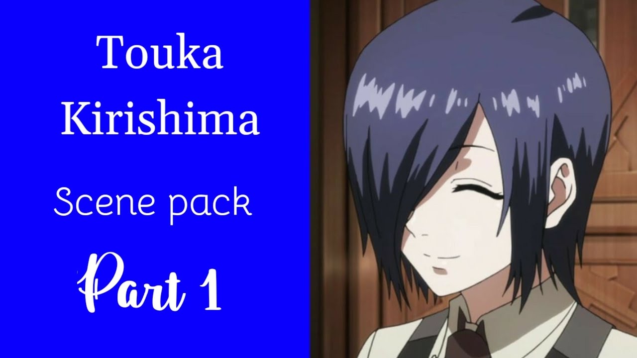 Touka Kirishima scene pack / Tokyo Ghoul - YouTube
