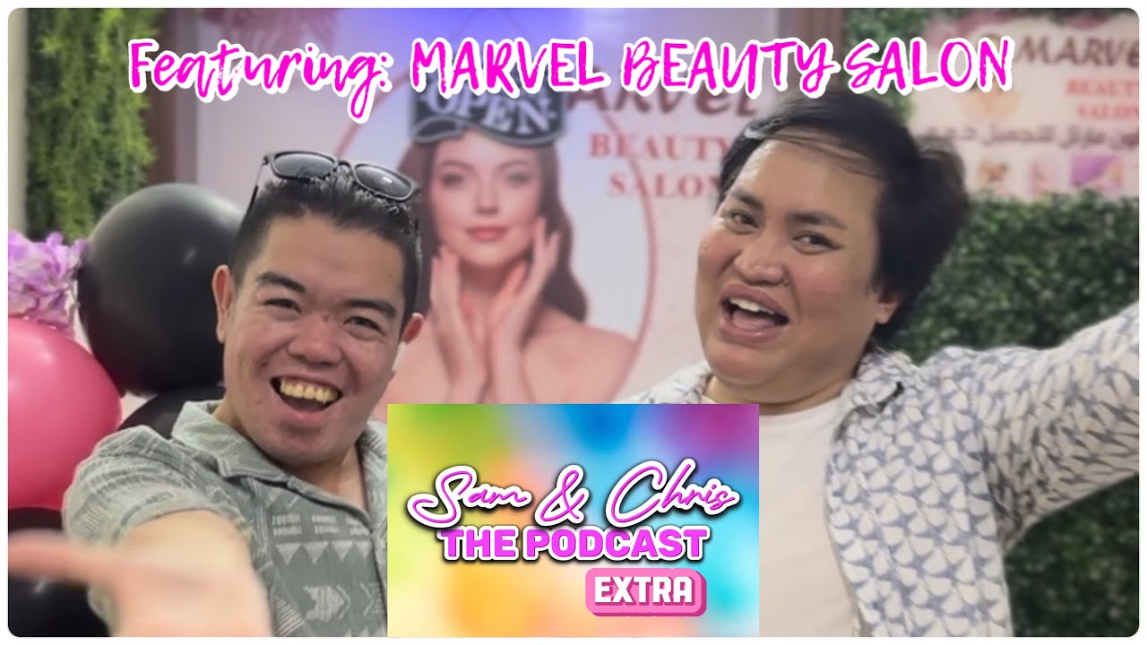 S&C The Podcast-EXTRA | MARVEL BEAUTY SALON 🇧🇭 - YouTube