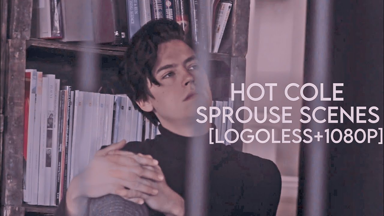 HOT Cole Sprouse Scenes [Logoless+1080p] - YouTube