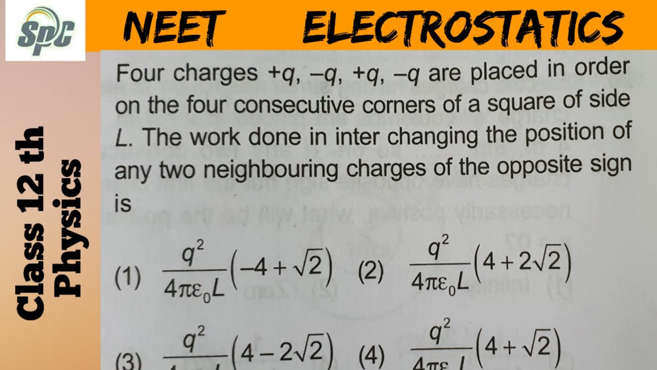 Four charges +q , - q ,+q, - q are placed in order on the four ...