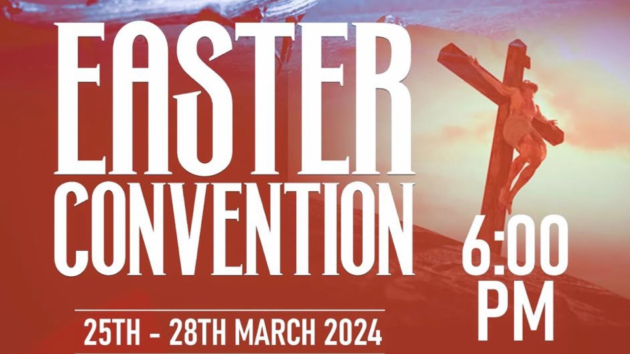 Easter Convention - YouTube