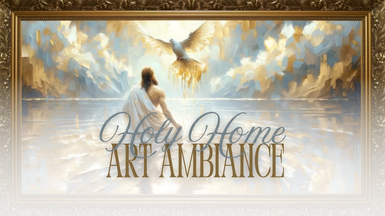 Holy Home TV Art, Jesus' Baptism with Golden light and relaxing sounds ...