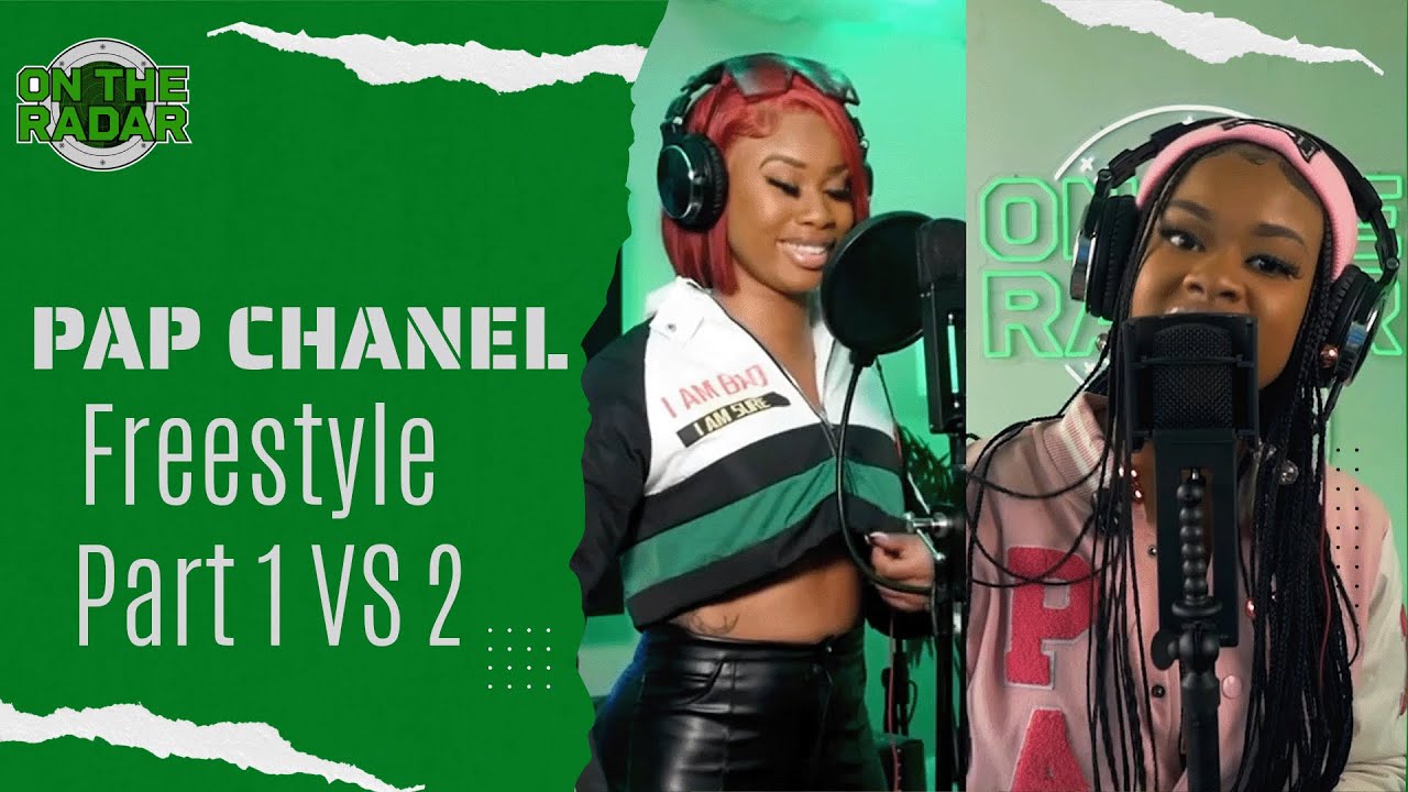 Pap Chanel "On The Radar" Freestyles Part 1 VS Part 2 - YouTube