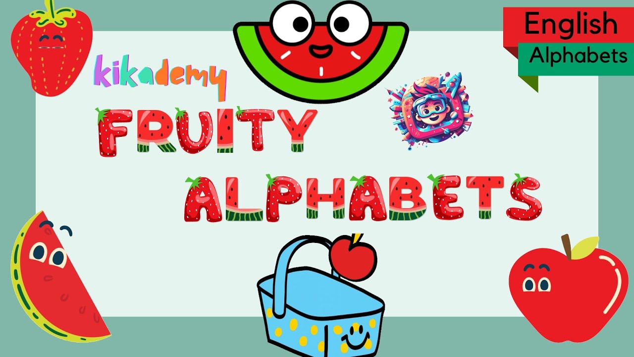Fruits Alphabet for Kids | Fun-Learn Series | Kikademy | Preschool ...