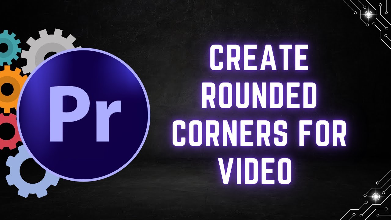 How to Create Rounded Corners for Videos in Premiere Pro - YouTube