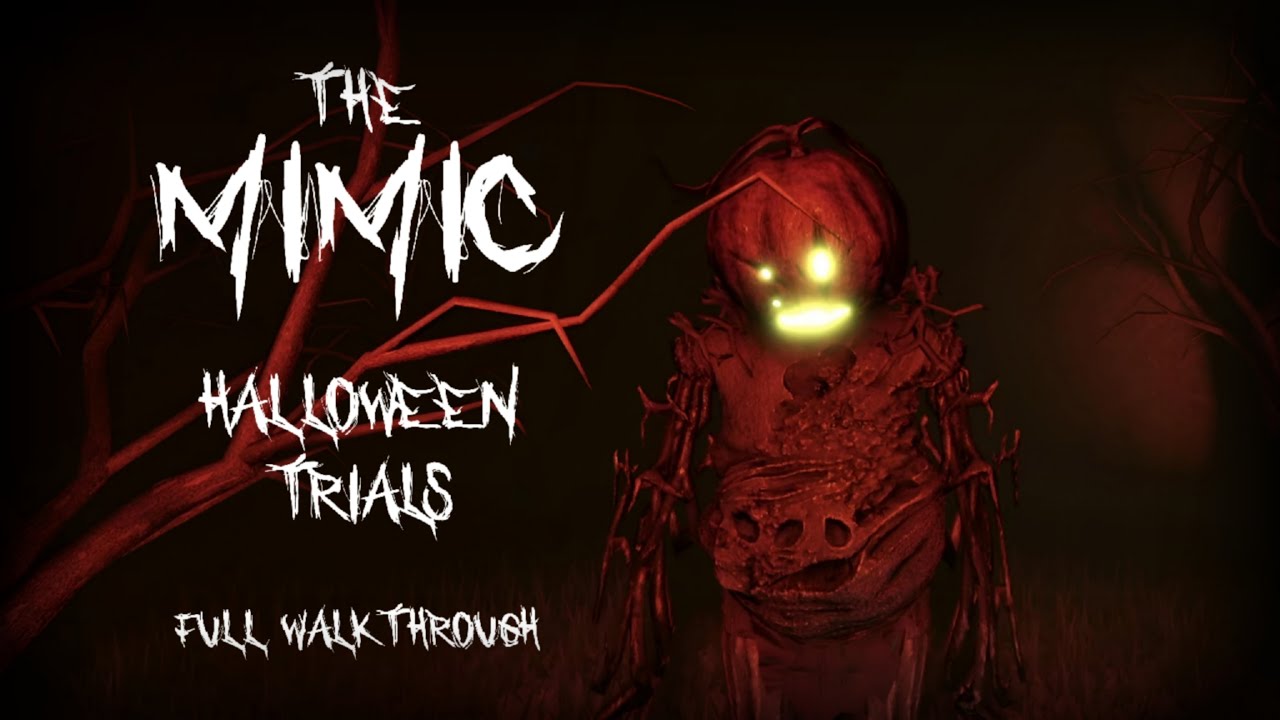 The Mimic - Halloween Trials Revamp (Normal) - Full Walkthough - YouTube