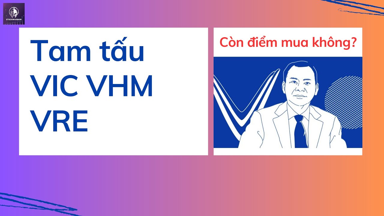 Tam tấu VIC - VRE - VHM. Còn điểm mua không? - YouTube