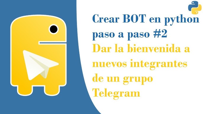Bienvenidos Nuevos Miembros Telegram Bot Con Python #2 || Dar La