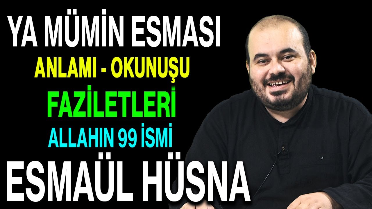 Ya Mumin esmasının anlamı ve faziletleri | Esved Allahın 99 ismi ve ...