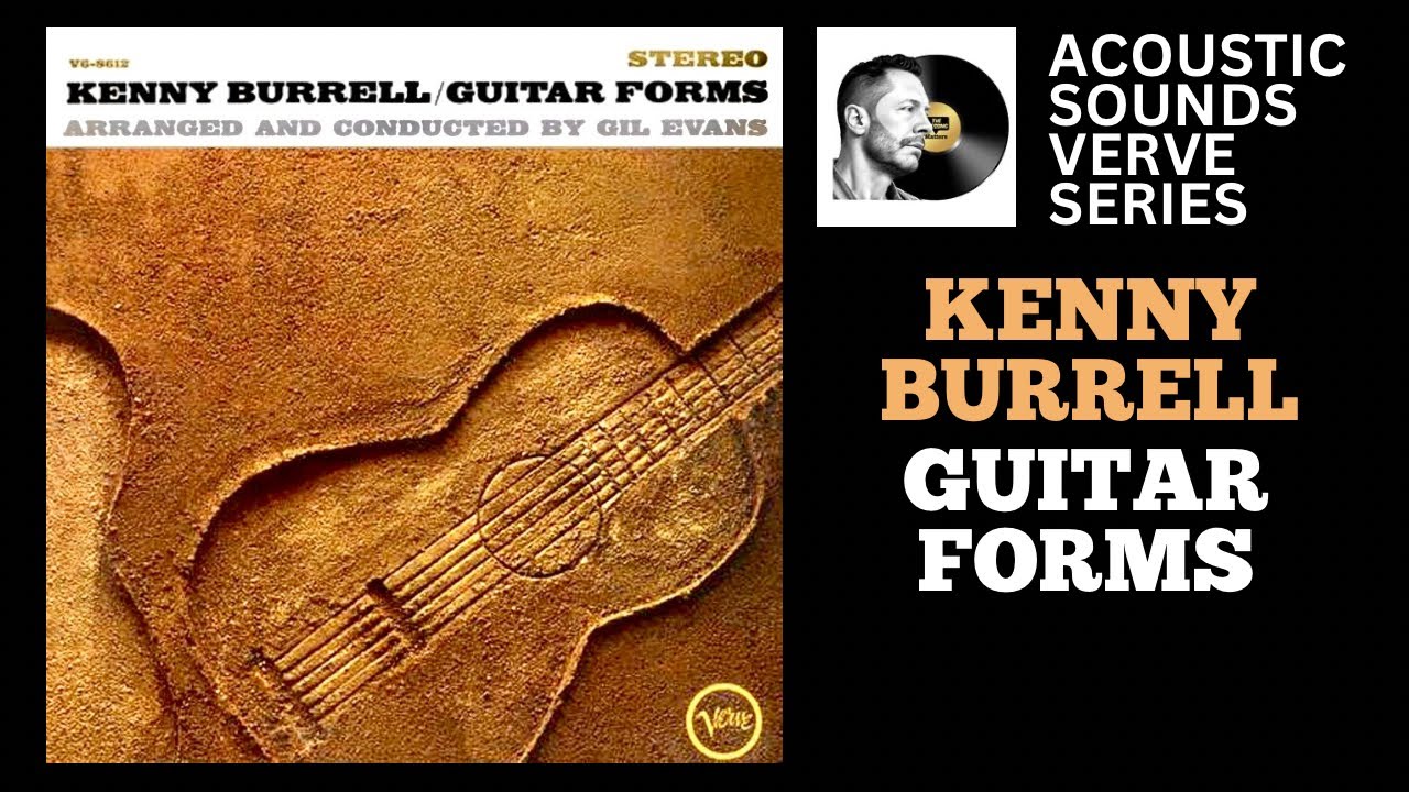 Kenny Burrell Guitar Forms - Breathtaking Verve Acoustic Sounds Release ...