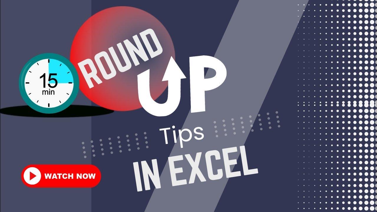 15 Minute Round Up In Excel YouTube 15-minute-round-up-in-excel-youtube