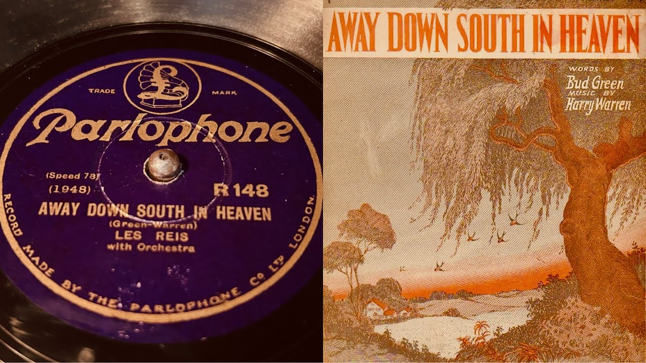 Les Reis - Away Down South In Heaven - 80 rpm - Parlophone R148 - 1928 ...