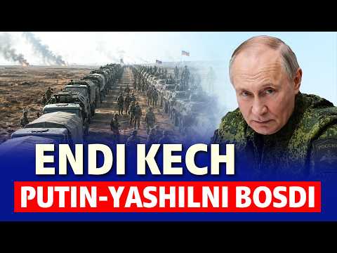 ENDI KECH-PUTIN HALOKATLI PRIKAZ BERDI