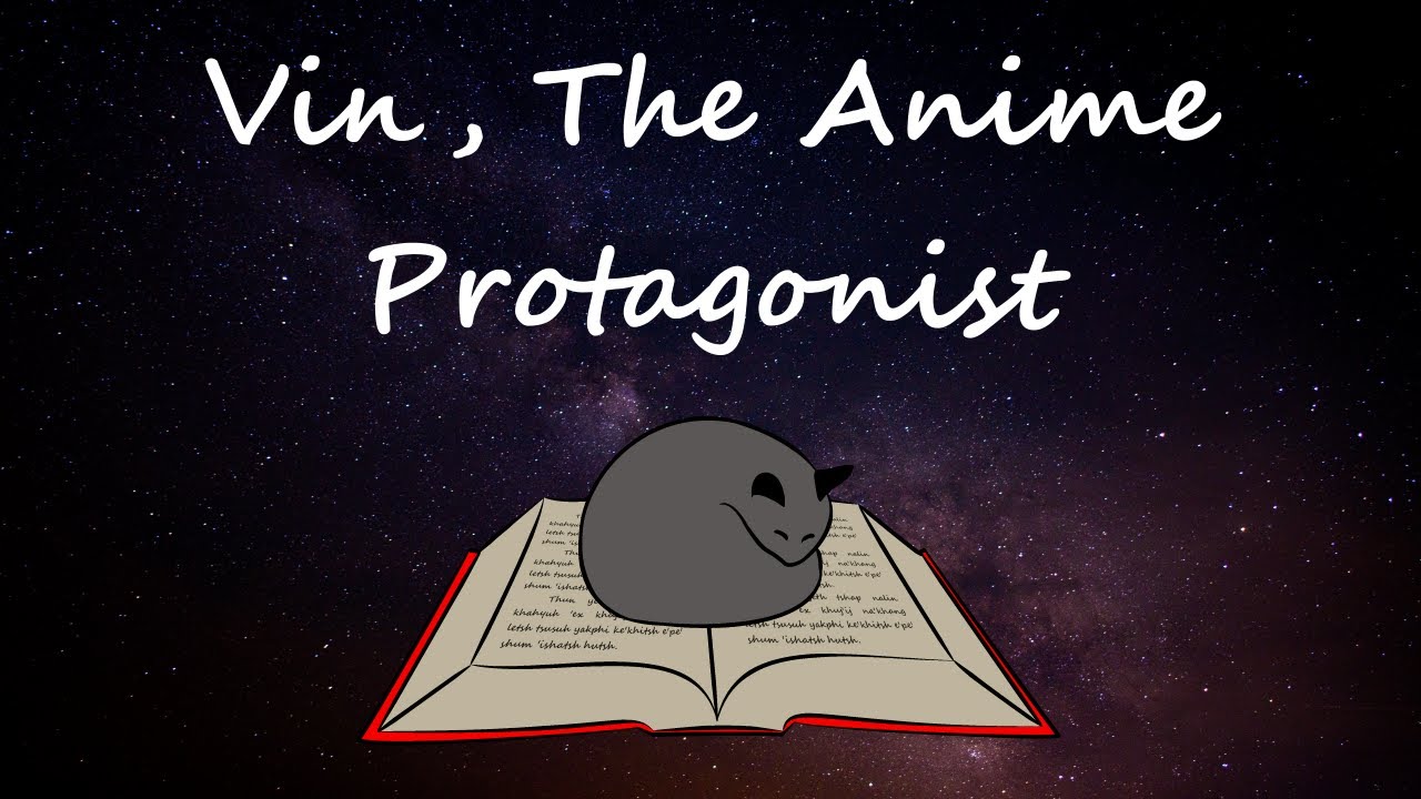The Well of Ascension (Ch. 49 - Epilogue): Vin, The Anime Protagonist ...