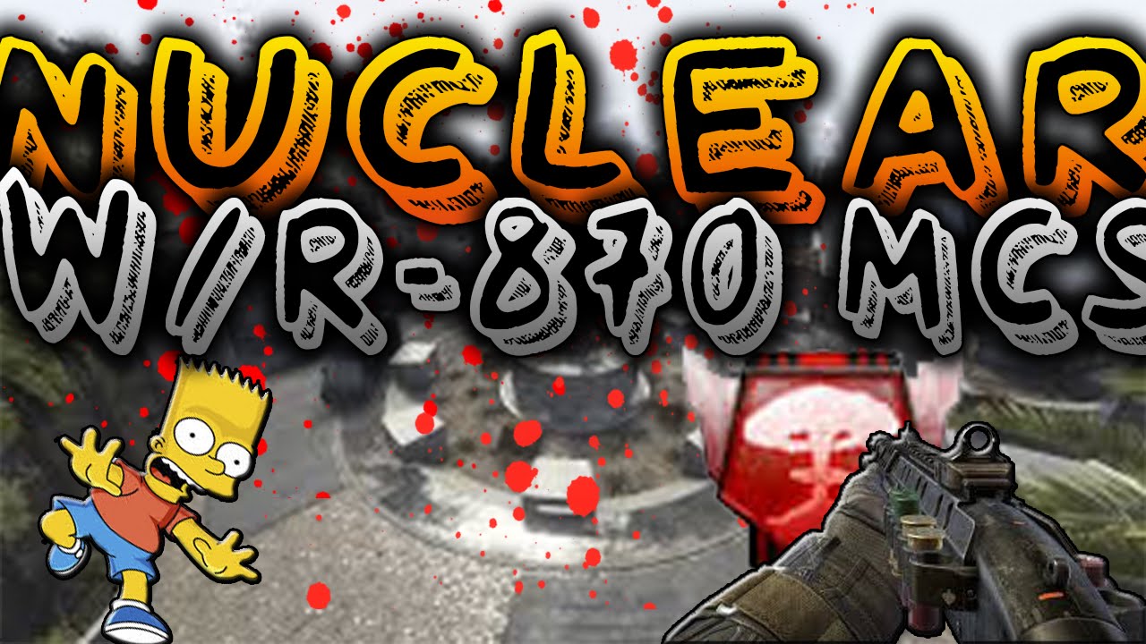 Nuclear w/R-870 MCS by/Carlakos | Call Of Duty: Bl - YouTube
