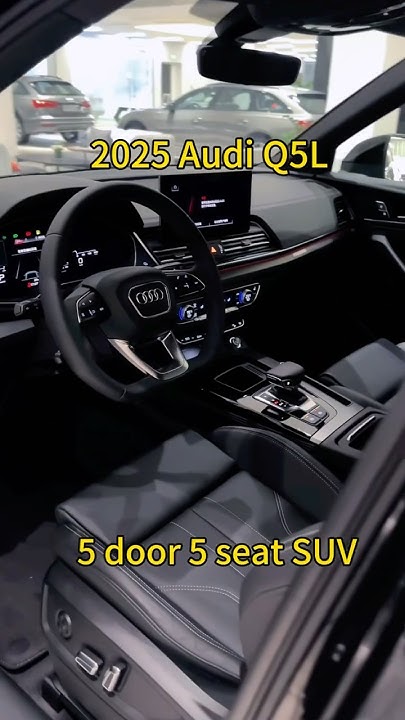 2025 Audi Q5L - 5 door 5 seat SUV - YouTube