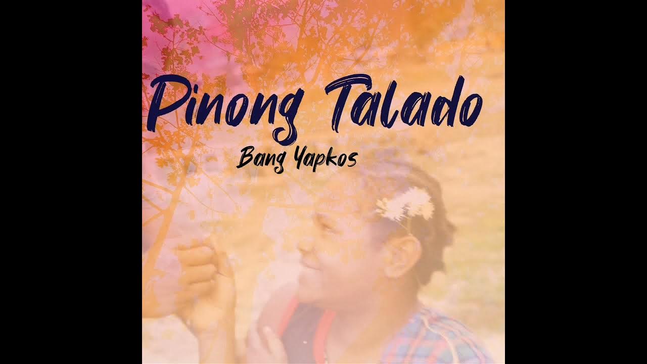 Pinong Talado -_- Bang Yapkos - YouTube
