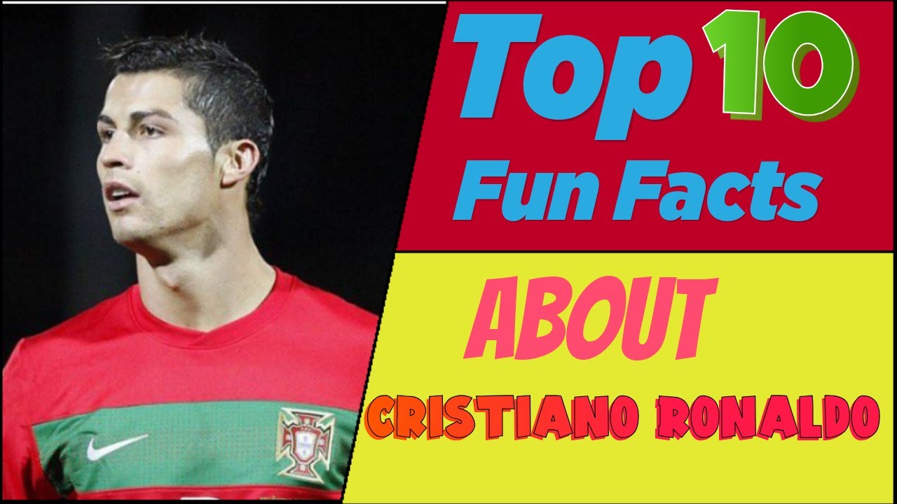 Top 10 fun facts about cristiano ronaldo|unknown facts about ronaldo ...