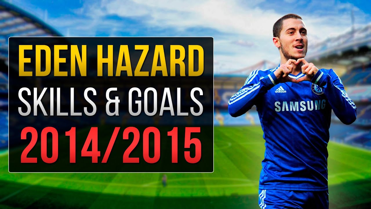 Eden Hazard 2015 Amazing Skills & Goals 2014/2015 - YouTube