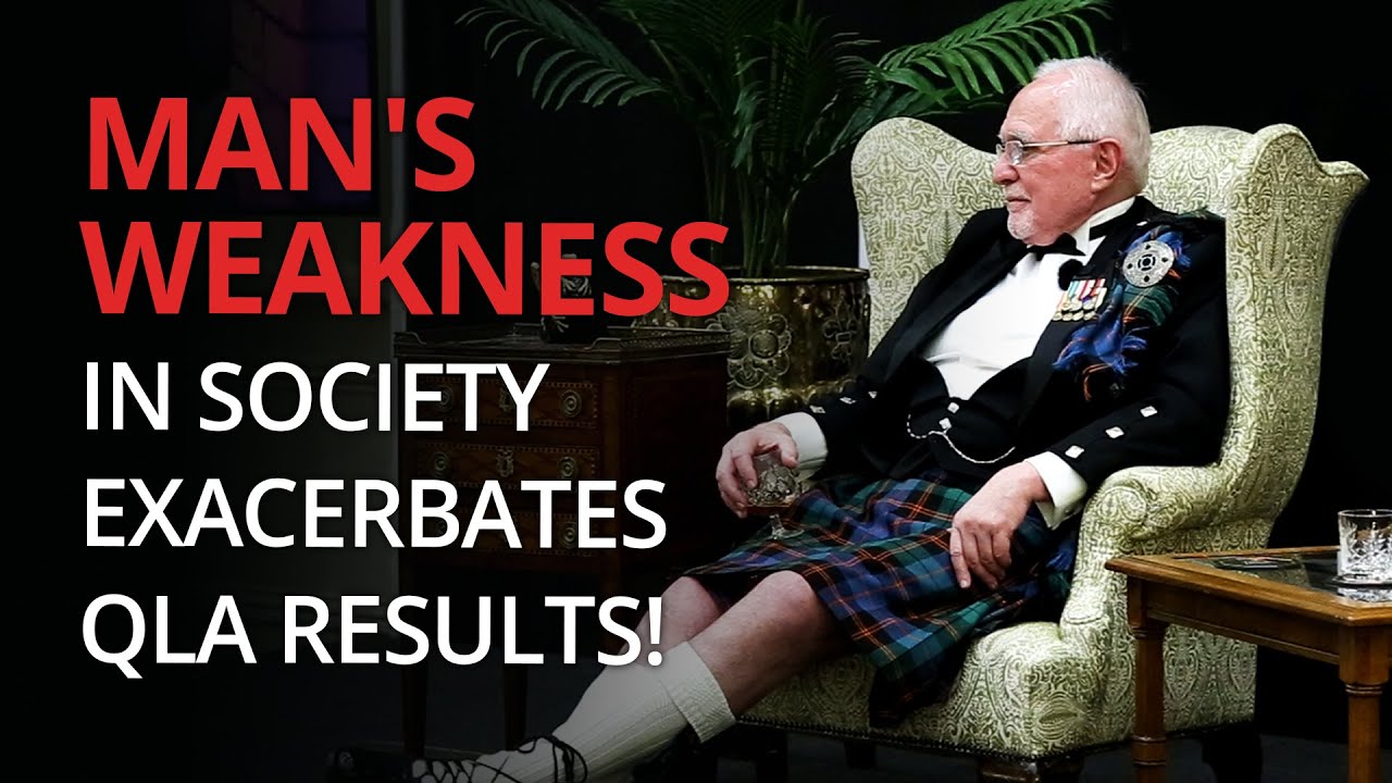 MAN'S WEAKNESS IN SOCIETY EXACERBATES QLA RESULTS! - YouTube