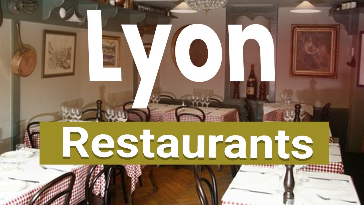 Top 10 Best Restaurants in Lyon | France - English - YouTube