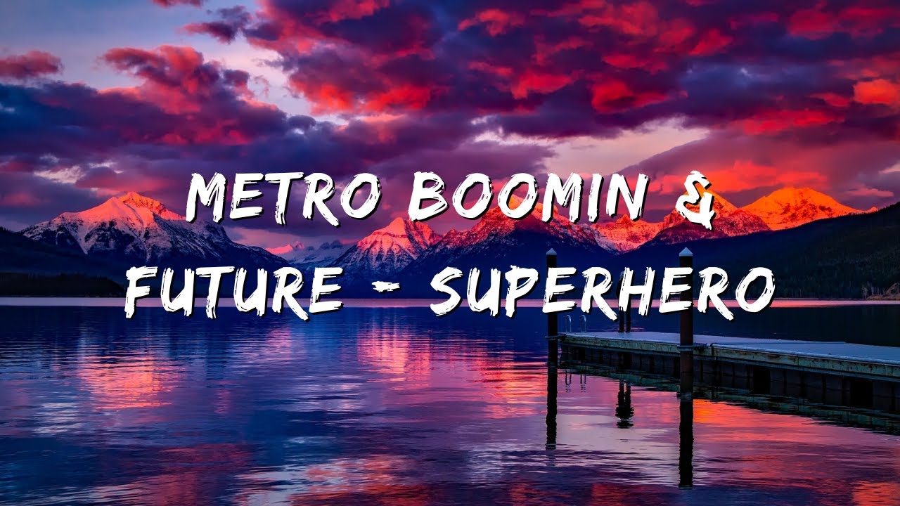 Metro Boomin & Future - Superhero (Heroes & Villains) - YouTube
