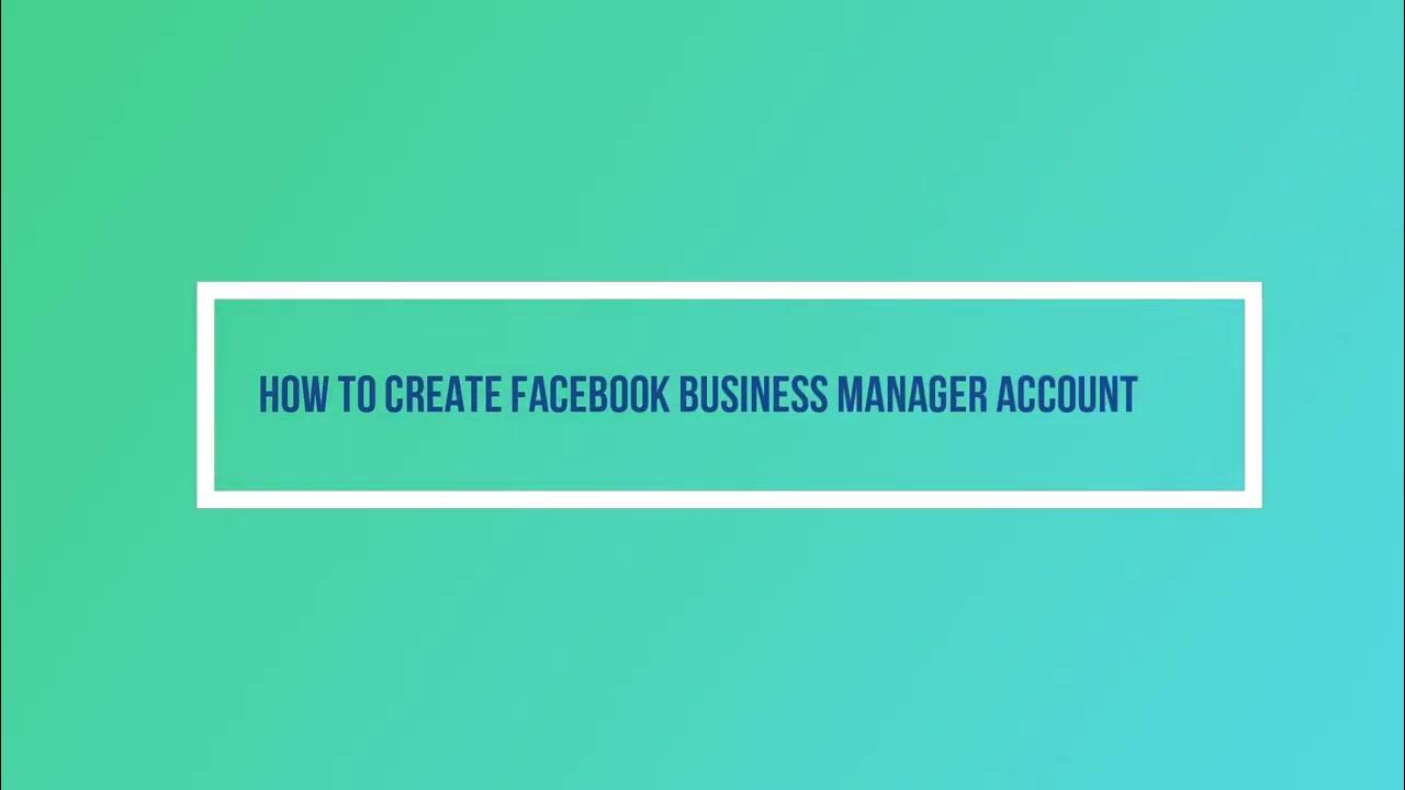 How to Create Facebook Business Manager Account - YouTube