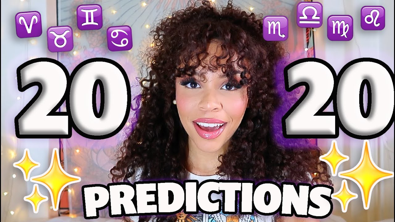 2020 PREDICTIONS For Your ZODIAC Sign (Astrology) - YouTube