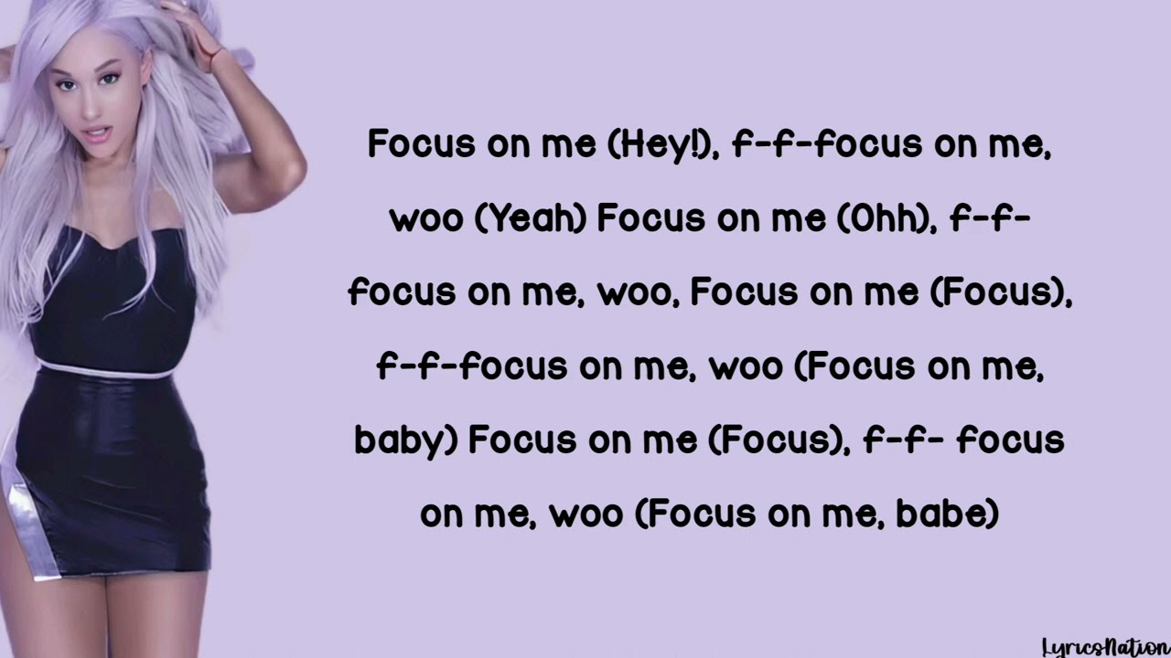 Ariana Grande - Focus (lyrics) - YouTube