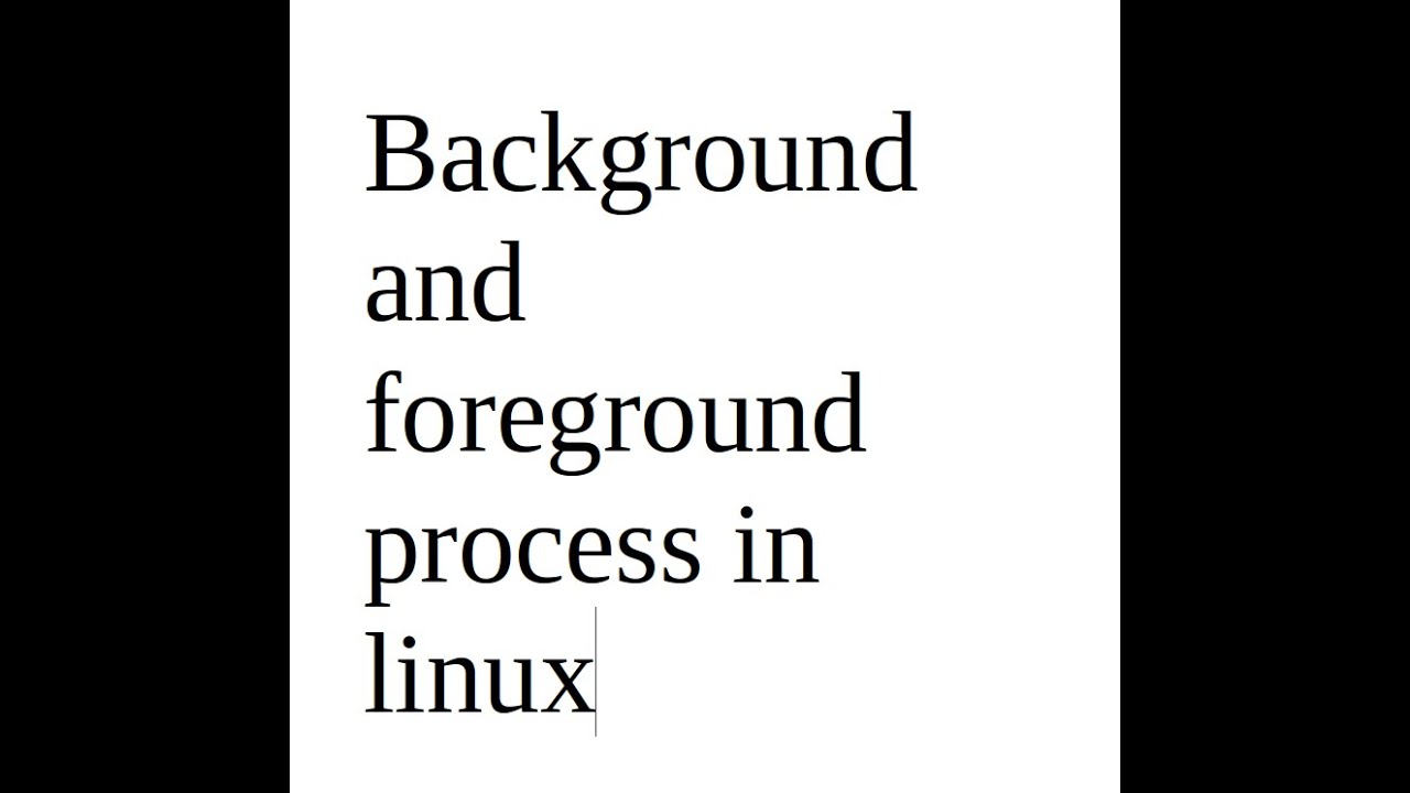 Background and foreground process in linux. - YouTube