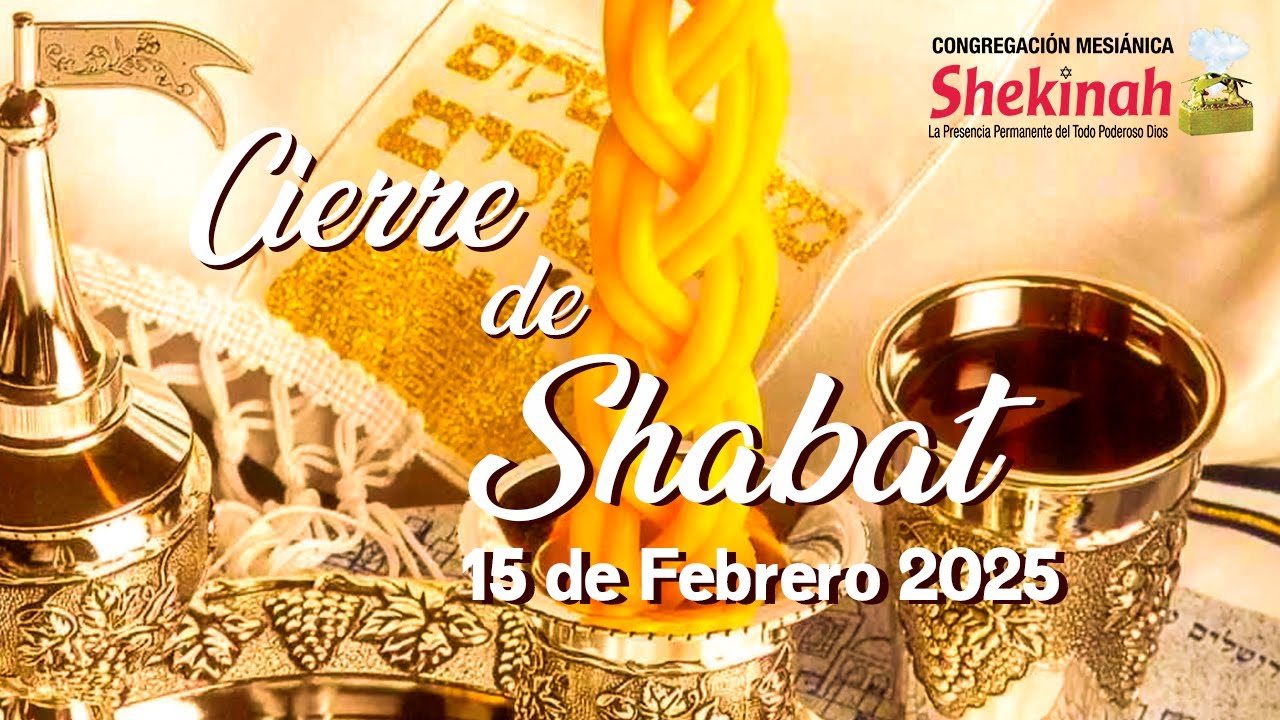 CIERRE DE SHABAT 15 DE FEBRERO 2025 - YouTube