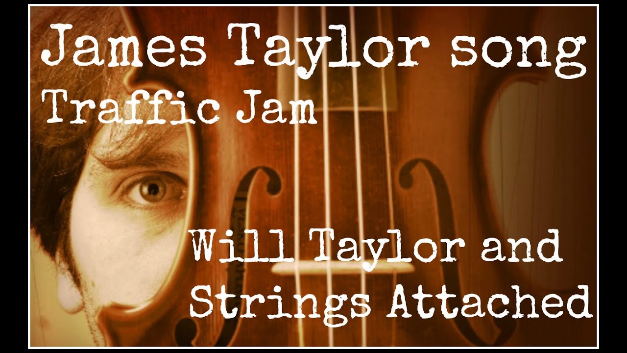 James Taylor song cover by Will Taylor and Strings Attached with David ...