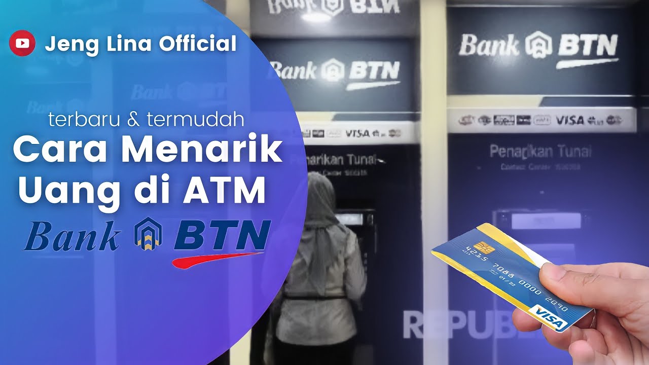 Cara menarik uang Tunai di ATM Bank BTN terbaru 2022 - YouTube