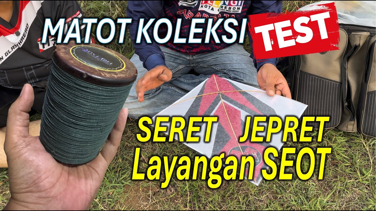 TEST MATOT KOLEKSI - SERET JEPRET LAYANGAN SEOT - YouTube