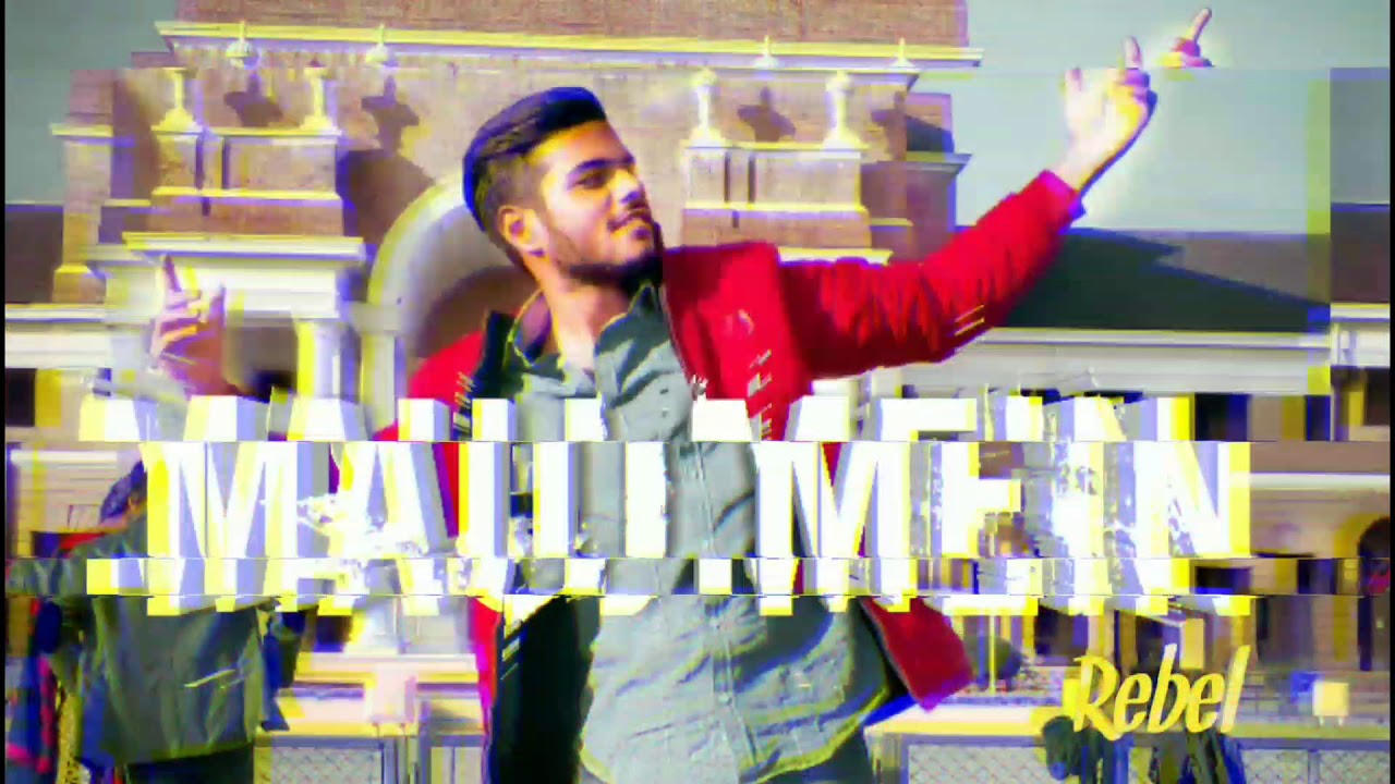 MAUJ MEIN | Rebel | New Hindi Rap Song | 2020 | Desi Hip Hop | - YouTube