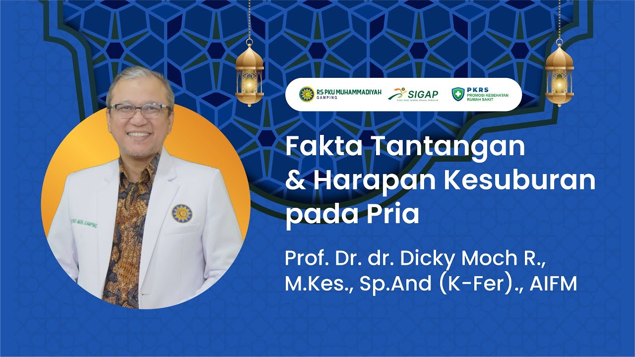 Tantangan & Harapan Kesuburan pada Pria - Prof. Dr. dr. Dicky Moch R., M.Kes., Sp.And (K-FER ...