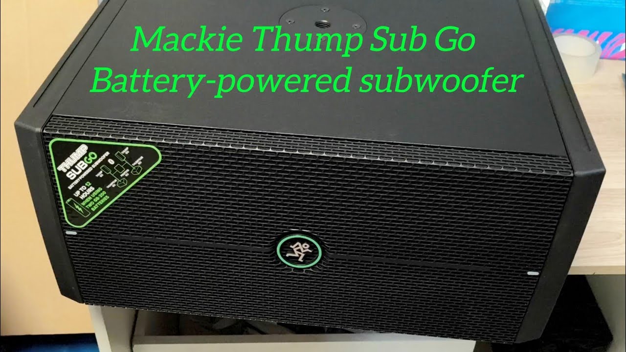 Mackie Thump SUB Go - Unpack a New Battery-powered Subwoofer - YouTube