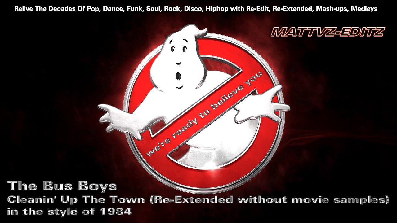 The Bus Boys - Cleanin' Up The Town (Re-Extended without Movie sample ...