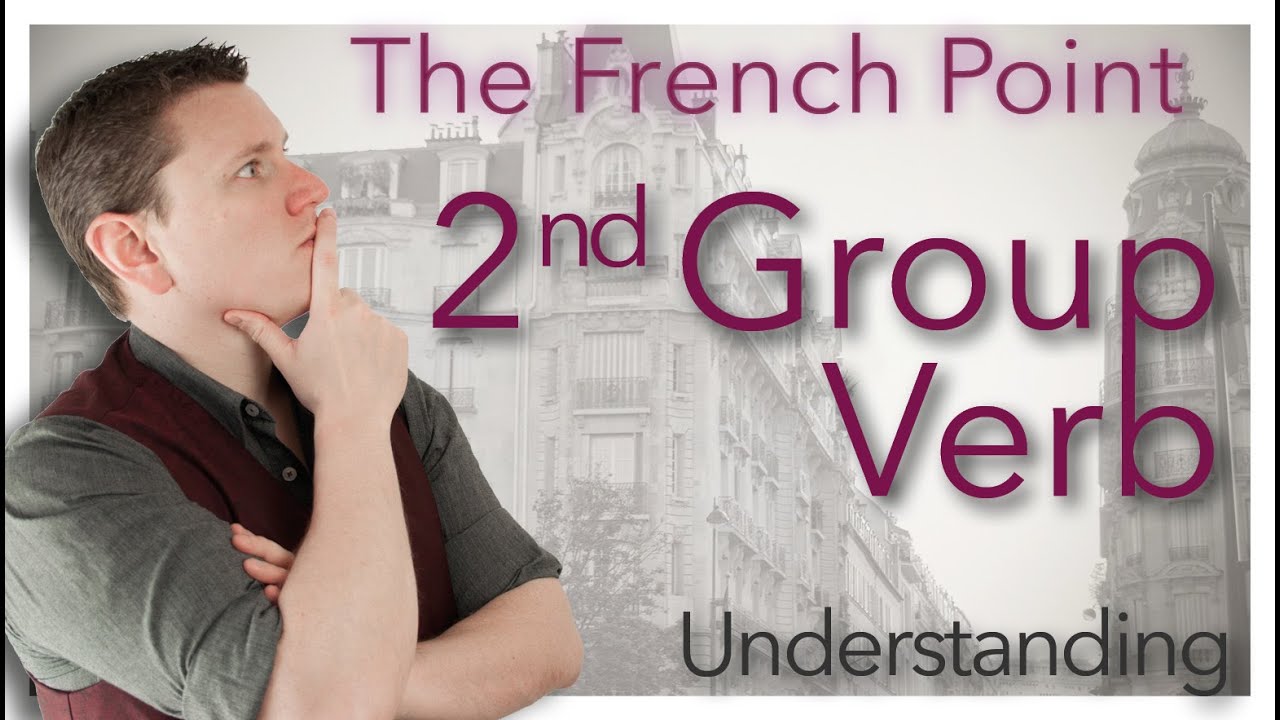 The French Point - 2nd Group Verb (17/100) - YouTube