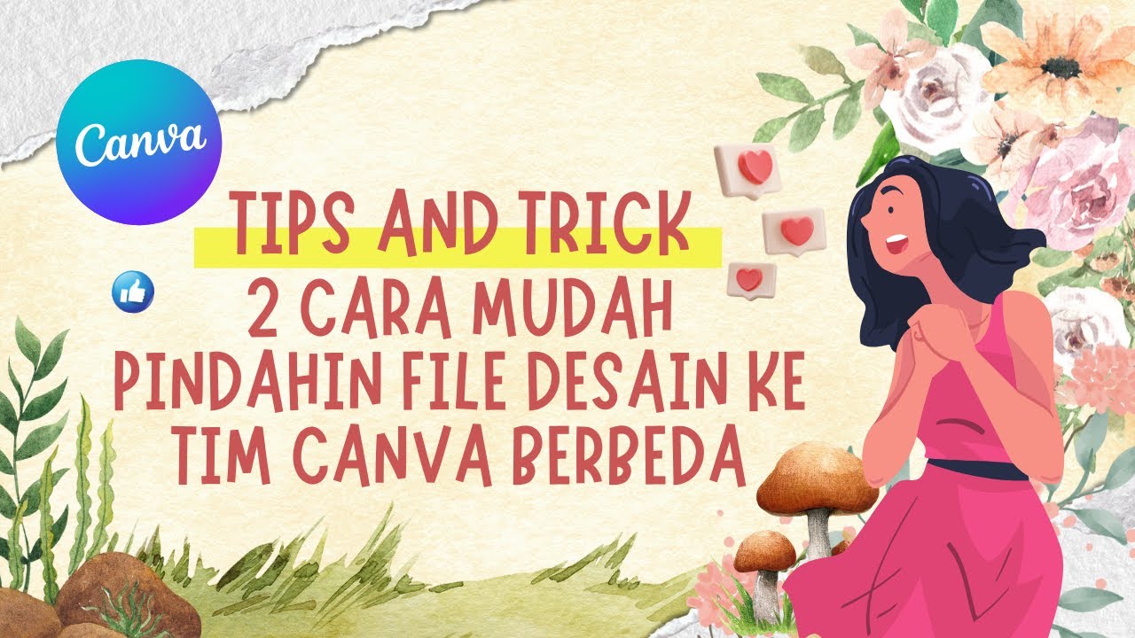 Tips and Trik Cara Mudah Pindahin File Desain ke Tim Canva Lain - YouTube
