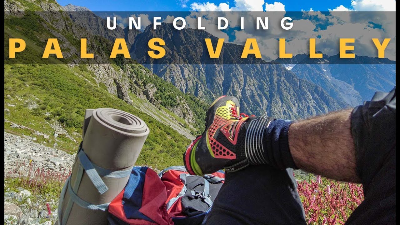 Unfolding Palas Valley | Part 1 - YouTube